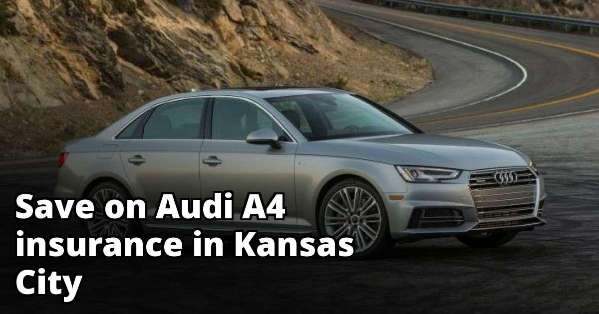 Find Affordable Audi A4 Insurance in Kansas City, MO