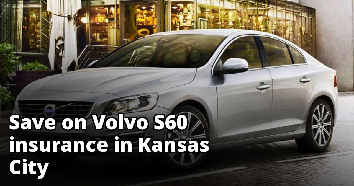 Compare Volvo S60 Insurance Quotes in Kansas City Missouri